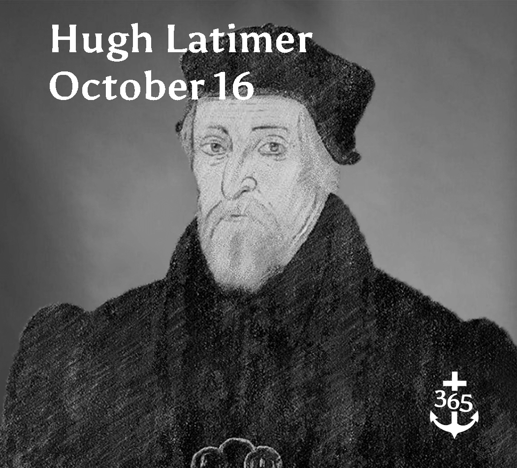 Hugh Latimer, England, Reformer | 365 Christian Men