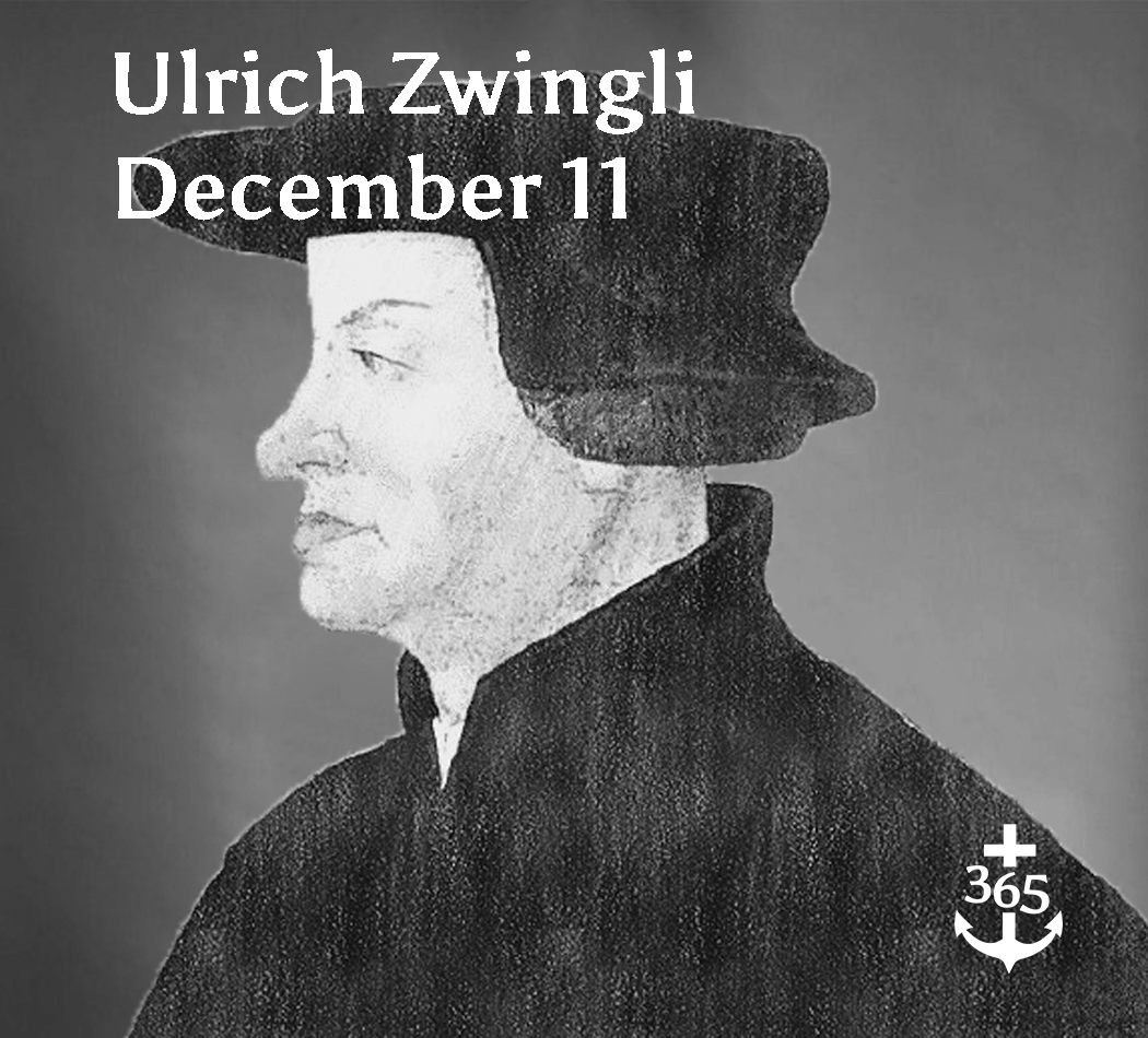 Ulrich Zwingli, Switzerland, Reformation Leader | 365 Christian Men