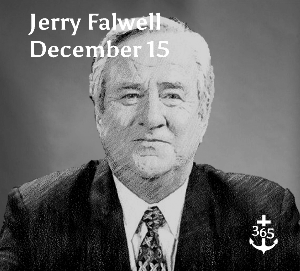 Jerry Falwell Sr., US, Pastor | 365 Christian Men