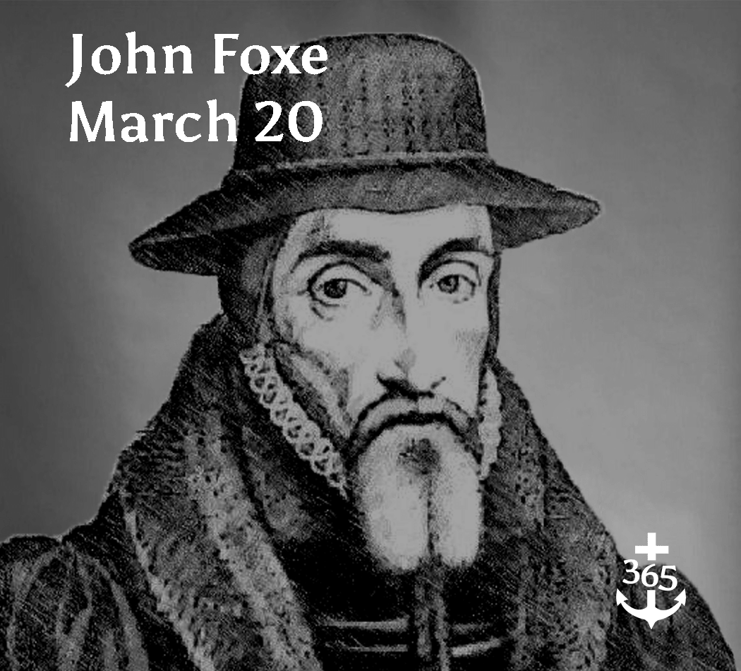 John Foxe, England, Historian | 365 Christian Men