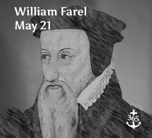 William Farel, Switzerland, Reformer | 365 Christian Men