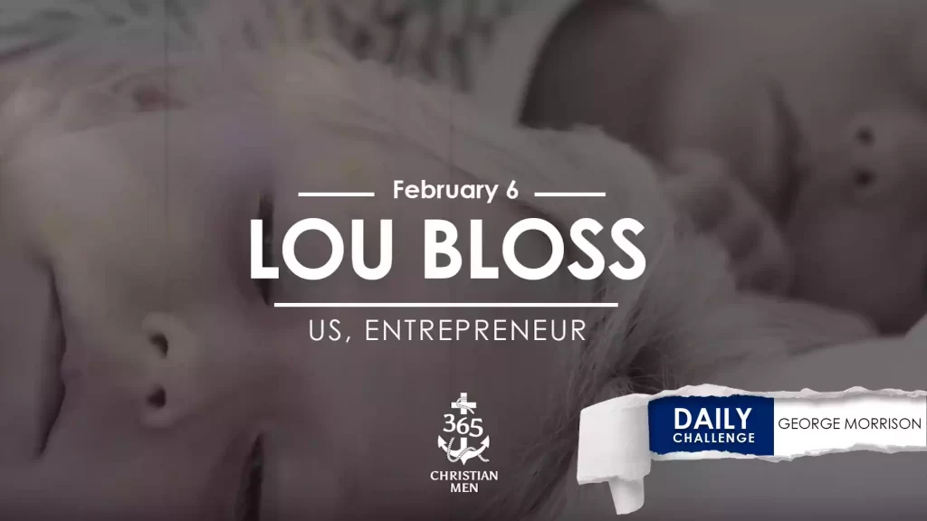 Lou Bloss, US, Entrepreneur | 365 Christian Men