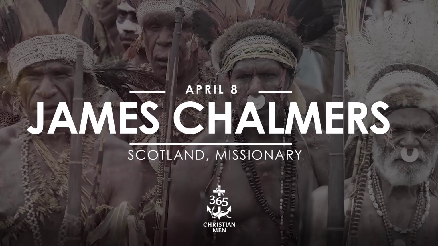 James Chalmers, Scotland, Missionary | 365 Christian Men