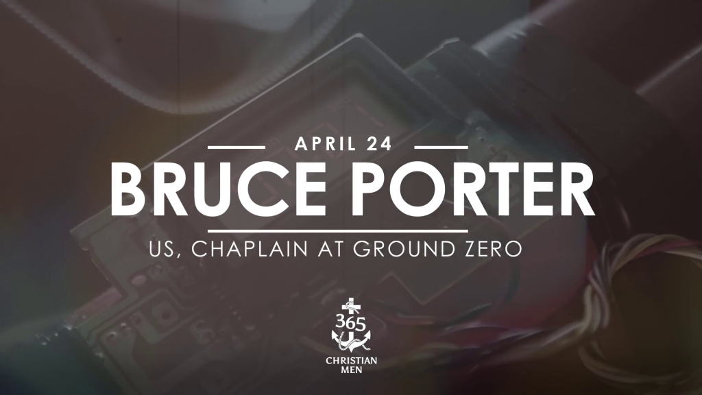 Bruce Porter, US, Chaplain at Ground Zero | 365 Christian Men