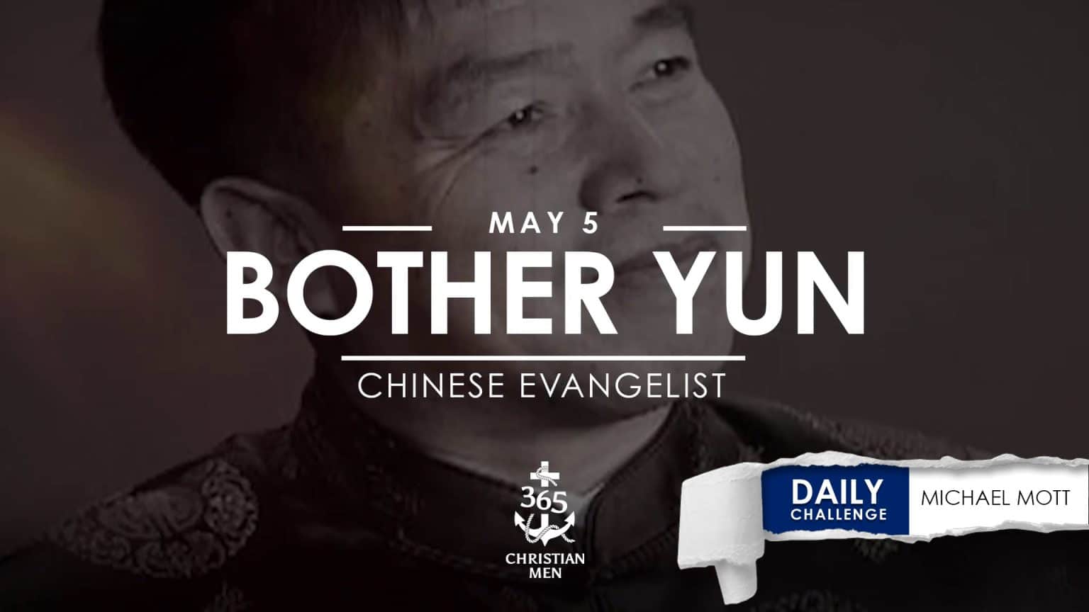1125 Brother Yun, Chinese Evangelist | 365 Christian Men