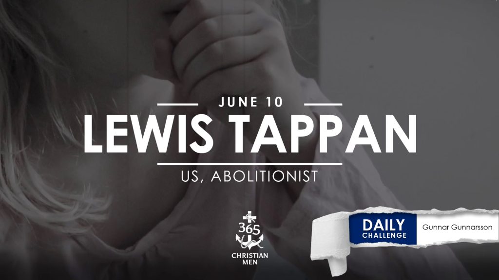 Lewis Tappan, US, Abolitionist | 365 Christian Men