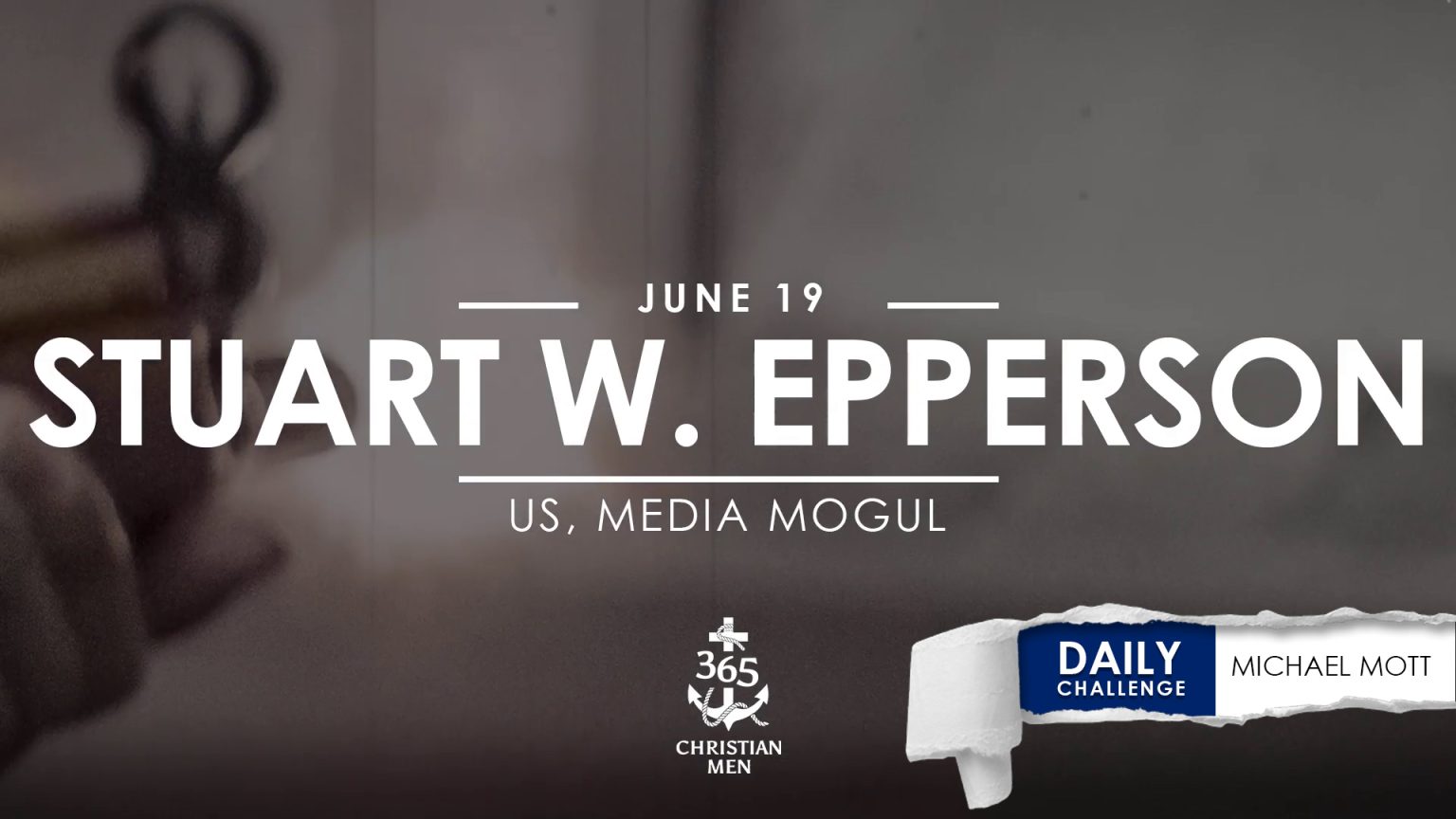 Stuart W. Epperson, US, Media Mogul | 365 Christian Men
