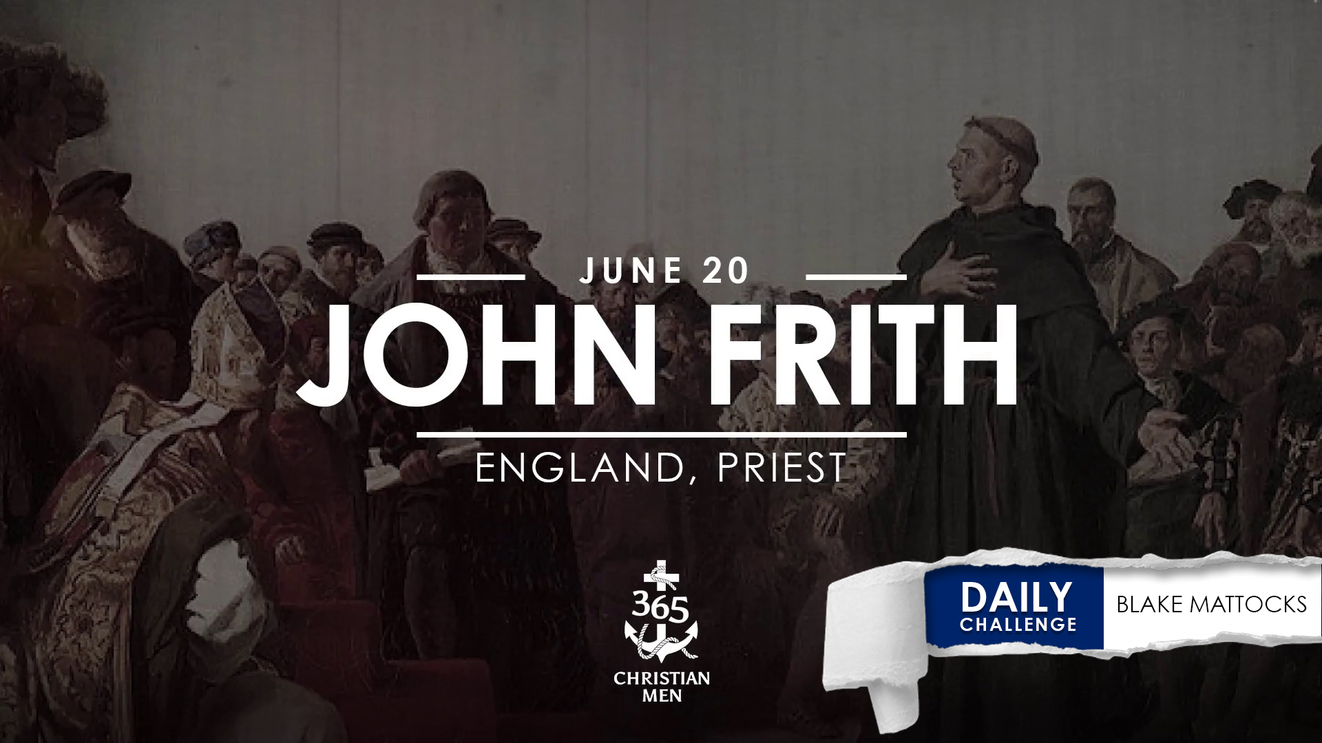 John Frith, England, Priest | 365 Christian Men
