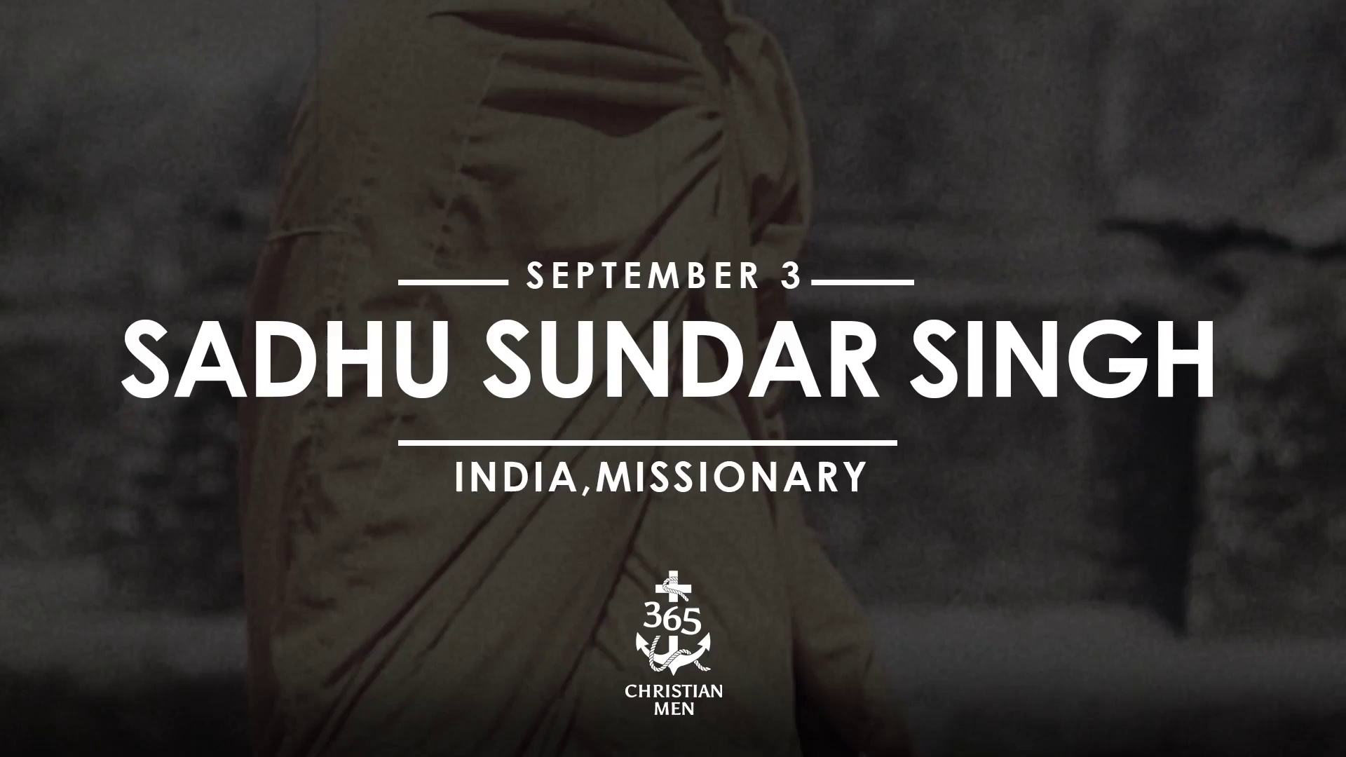 Sádhu Sundar Singh, India, Missionary | 365 Christian Men