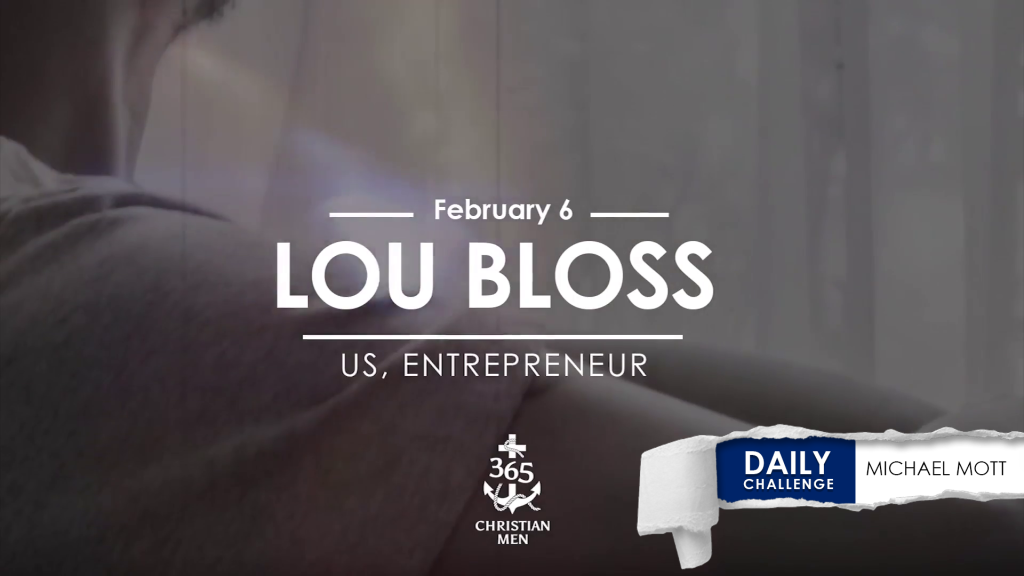 Lou Bloss, US, Entrepreneur | 365 Christian Men