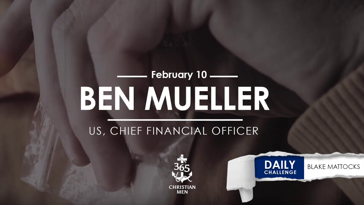 Ben Mueller, US, Chief Financial Officer | 365 Christian Men
