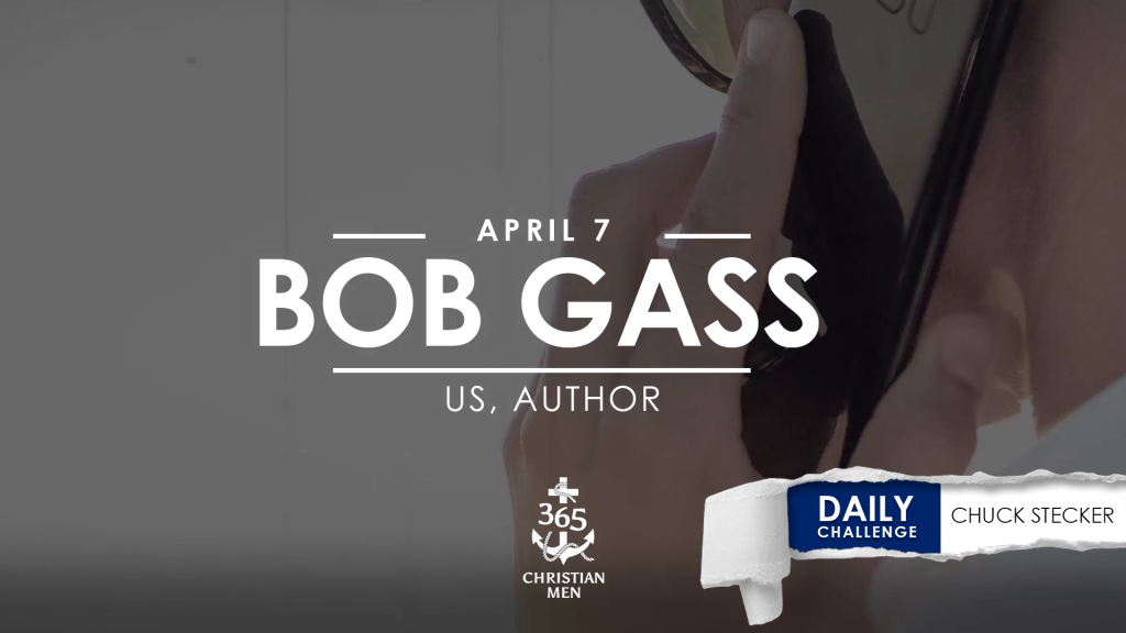 Bob Gass, US, Author | 365 Christian Men