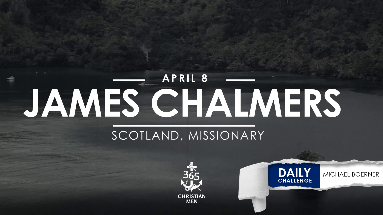 James Chalmers, Scotland, Missionary | 365 Christian Men
