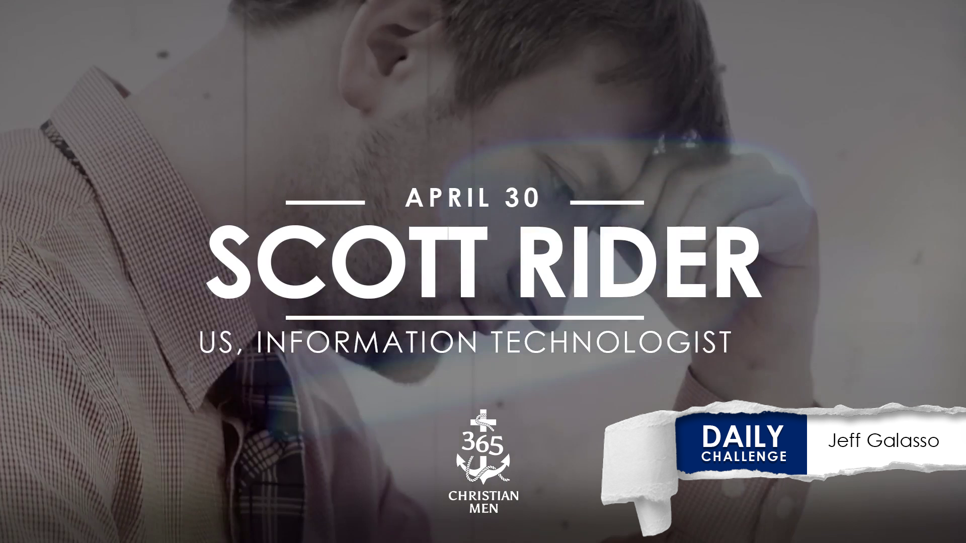 Scott Rider, US, Information Technologist – 365 Christian Men – Podcast – Podtail