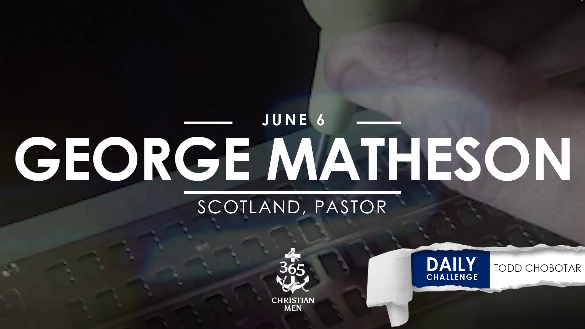 George Matheson, Scotland, Pastor | 365 Christian Men