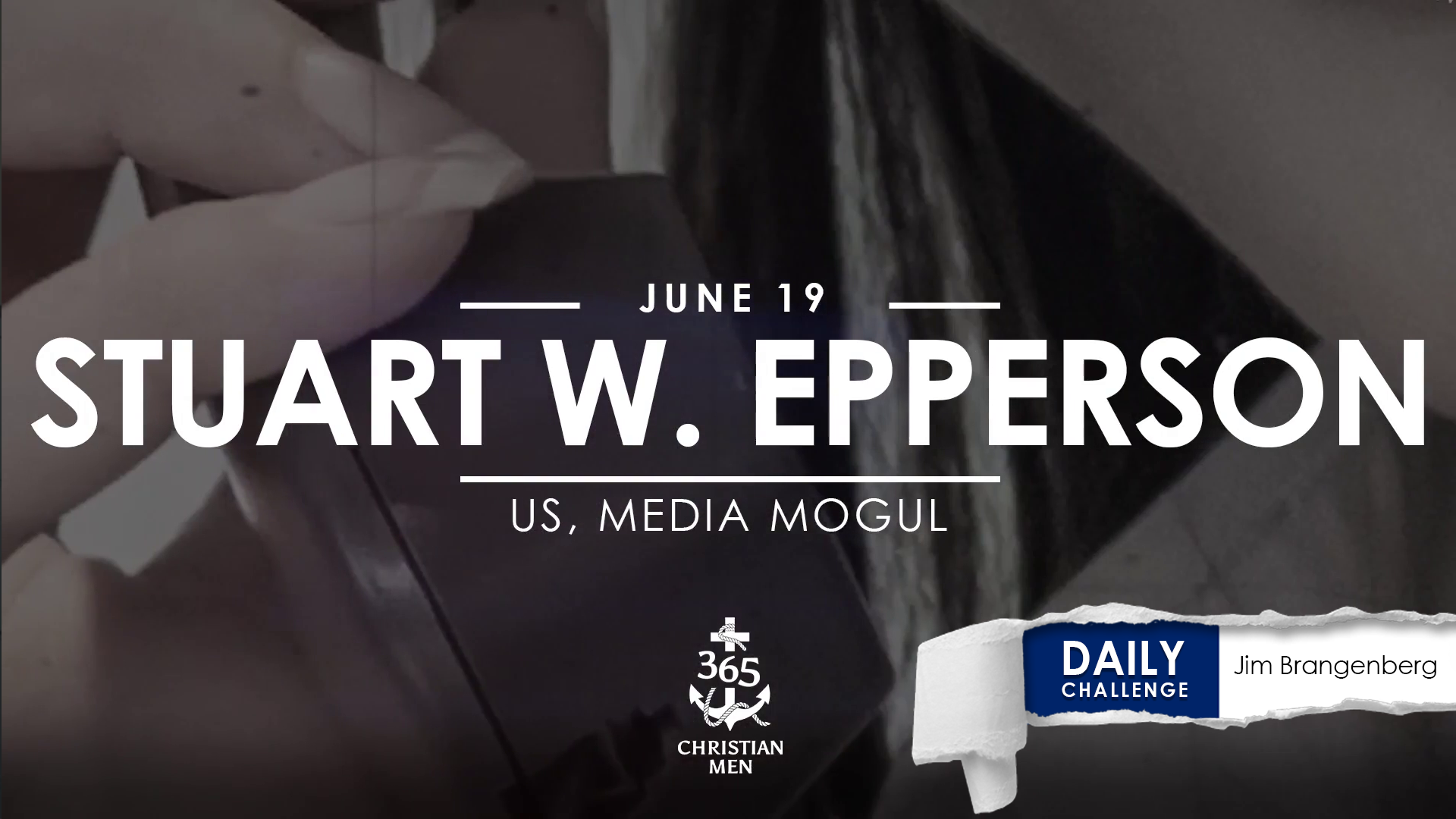 Stuart W. Epperson, US, Media Mogul | 365 Christian Men