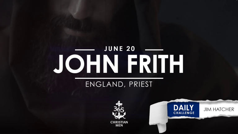 John Frith, England, Priest | 365 Christian Men