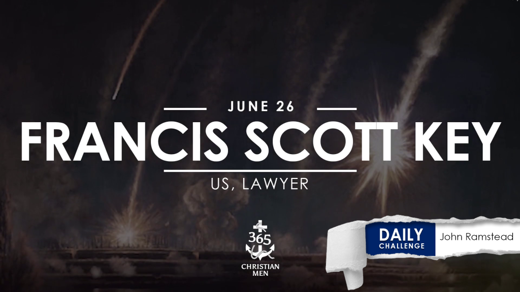 Francis Scott Key, US, Lawyer | 365 Christian Men
